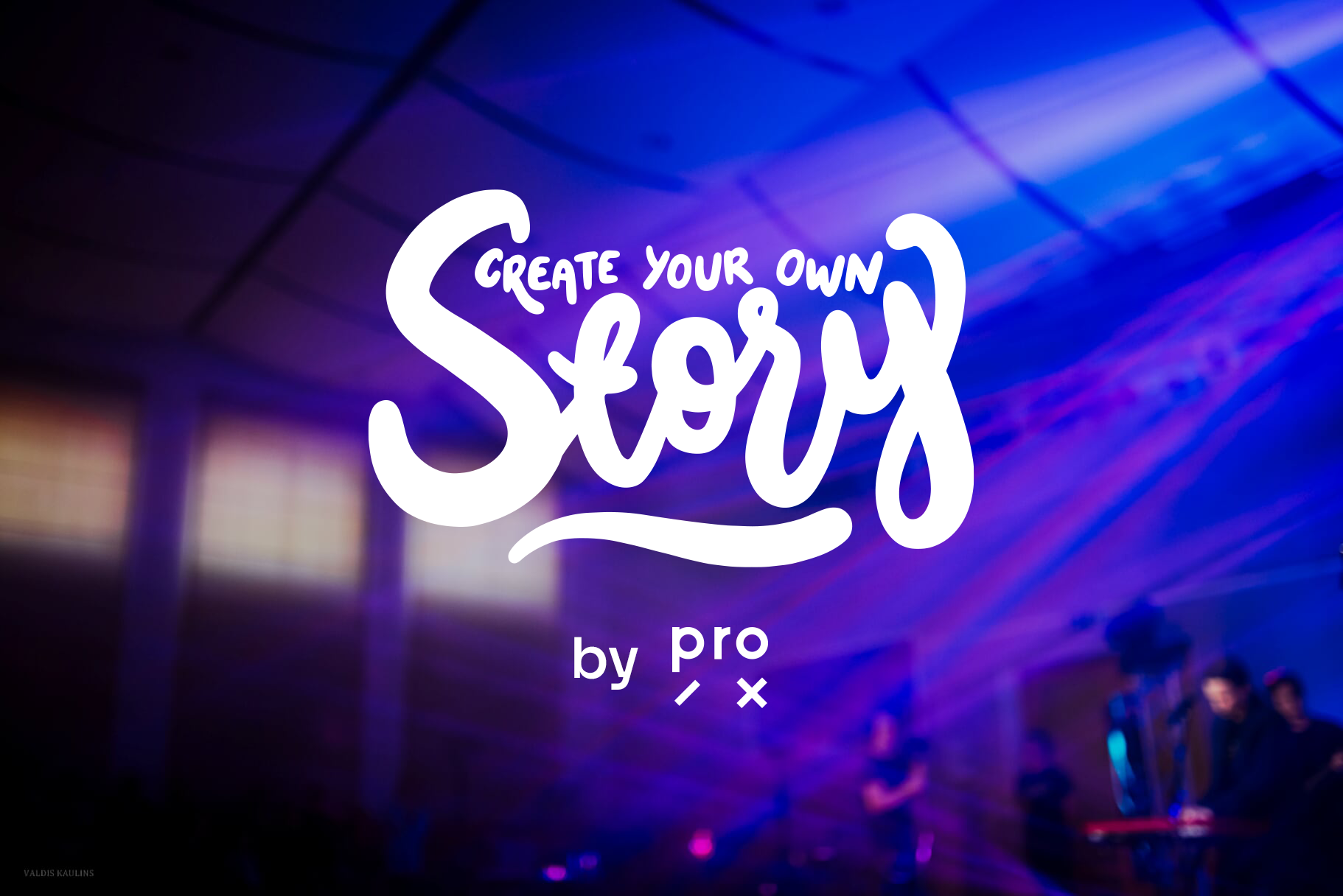 Create your own story - PROX creative